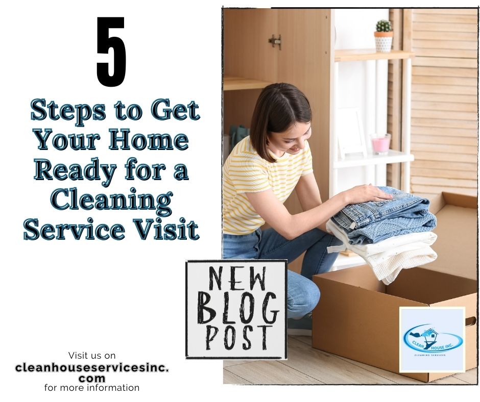 5 Steps to Get Your Home Ready for a Cleaning Service Visit - Clean ...