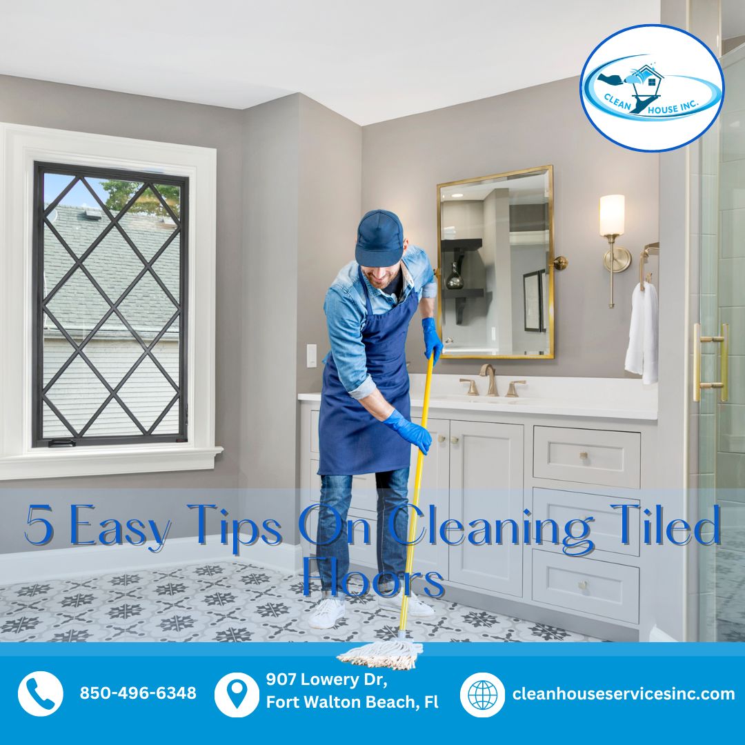 5 Easy Tips On Cleaning Tiled Floors - Clean House Services Inc